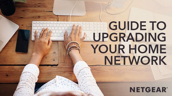 Upgrade Your Network For Working From Home and Distance Learning ...